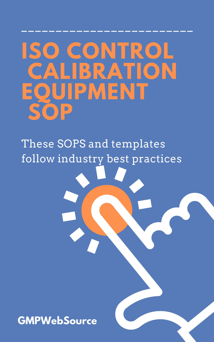 ISO Control of Calibration Equipment SOP – GMPWebSource